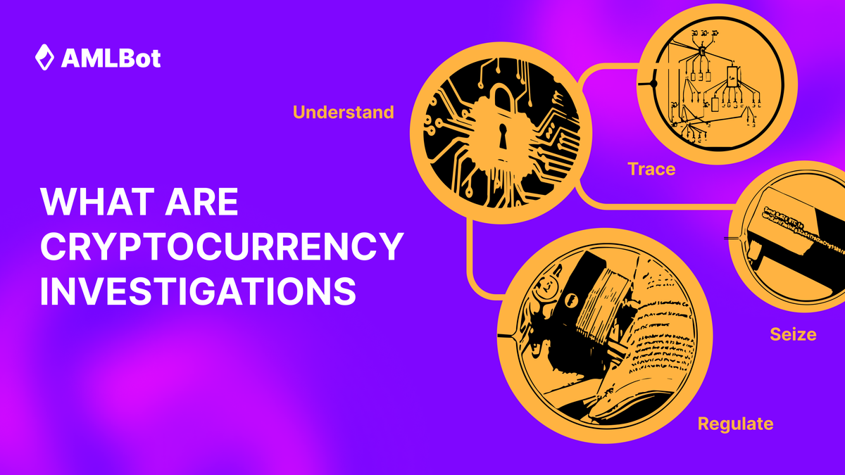 Cryptocurrency Investigations Explained l AMLBot