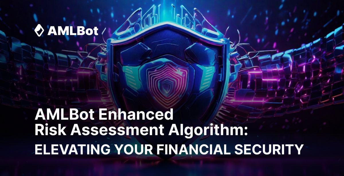 New risk assessment algorithm AMLBot: increasing your financial security