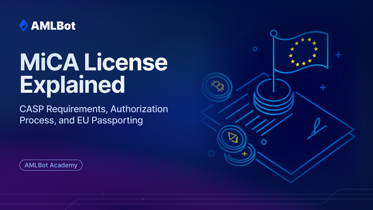 MiCA License Explained: CASP Requirements, Authorization & EU Passporting